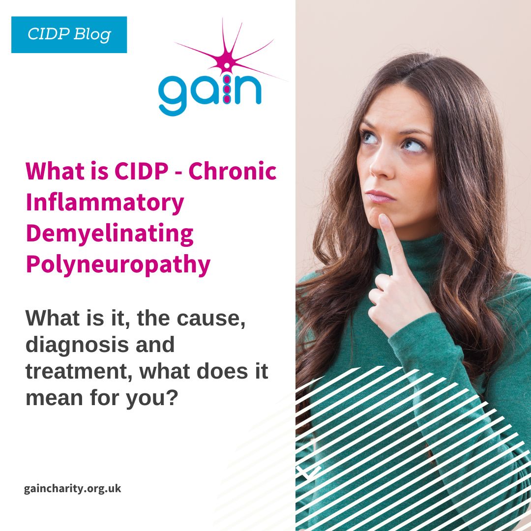 What is CIDP (Chronic Inflammatory Demyelinating Polyneuropathy) - GAIN What is CIDP (Chronic Inflammatory Demyelinating Polyneuropathy) - GAIN